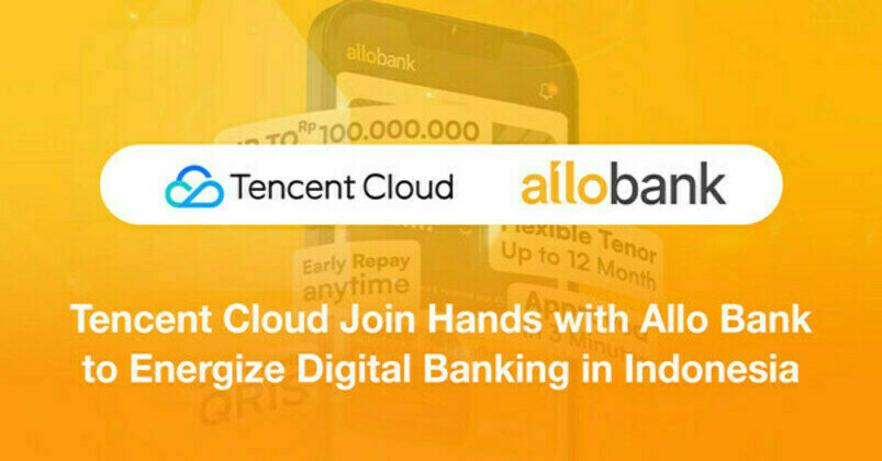 Tencent Cloud Join Hands with Allo Bank to Energize Digital Banking in ... Tencent Cloud Join Hands with Allo Bank to Energize Digital Banking in ...
